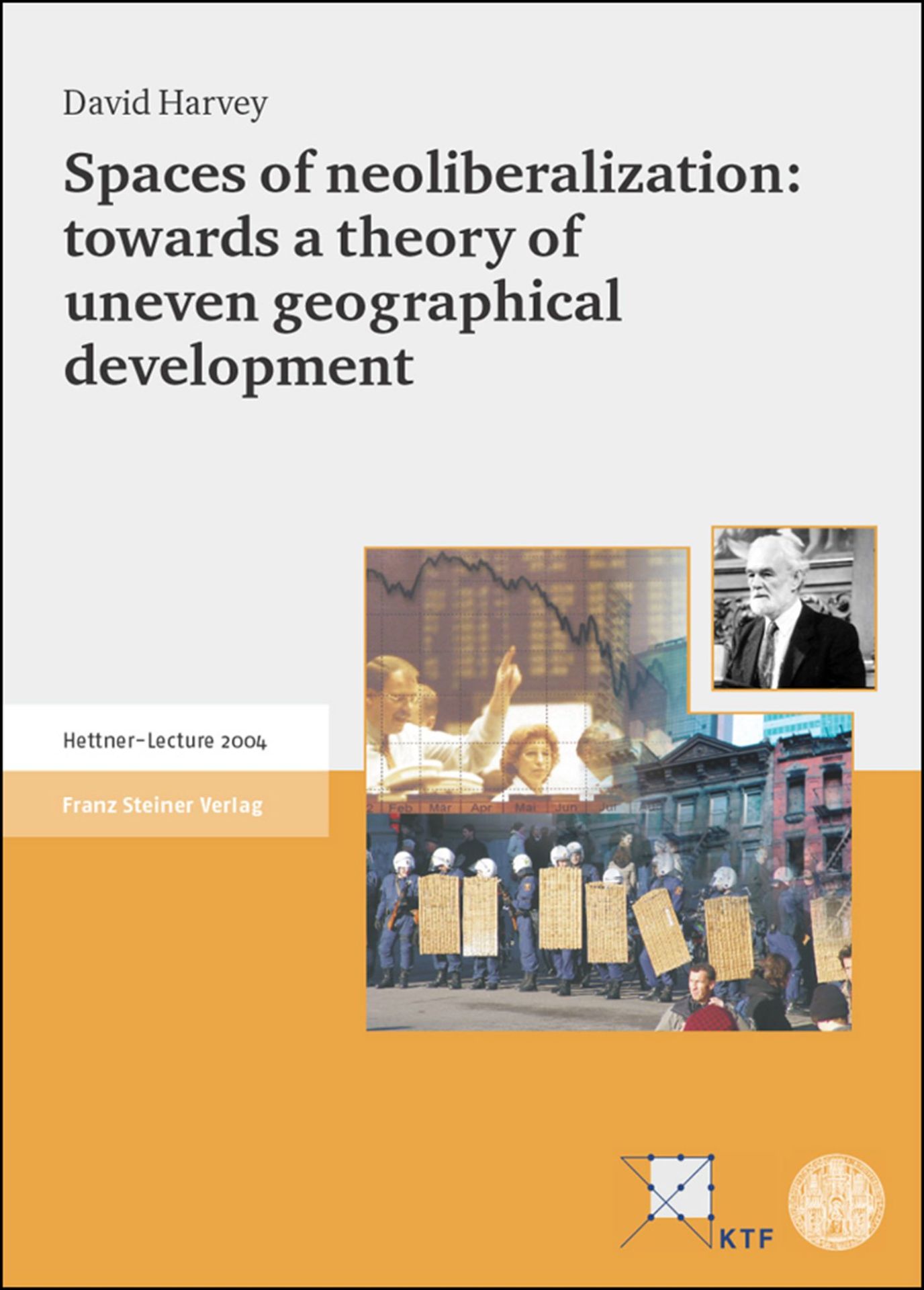 Spaces of neoliberalization: towards a theory of uneven geographical ...
