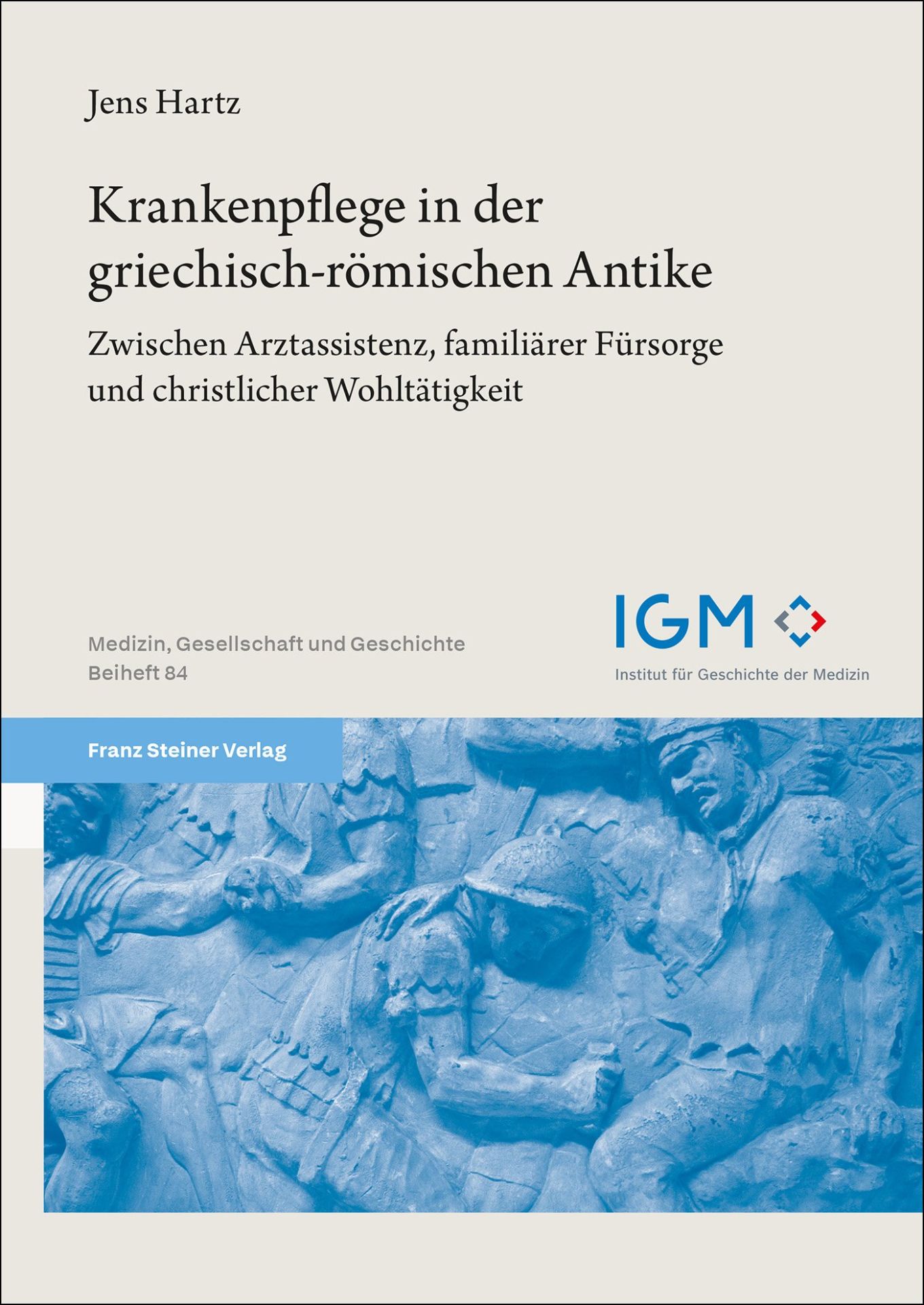 Krankenpflege in der griechisch-römischen Antike | Franz Steiner Verlag